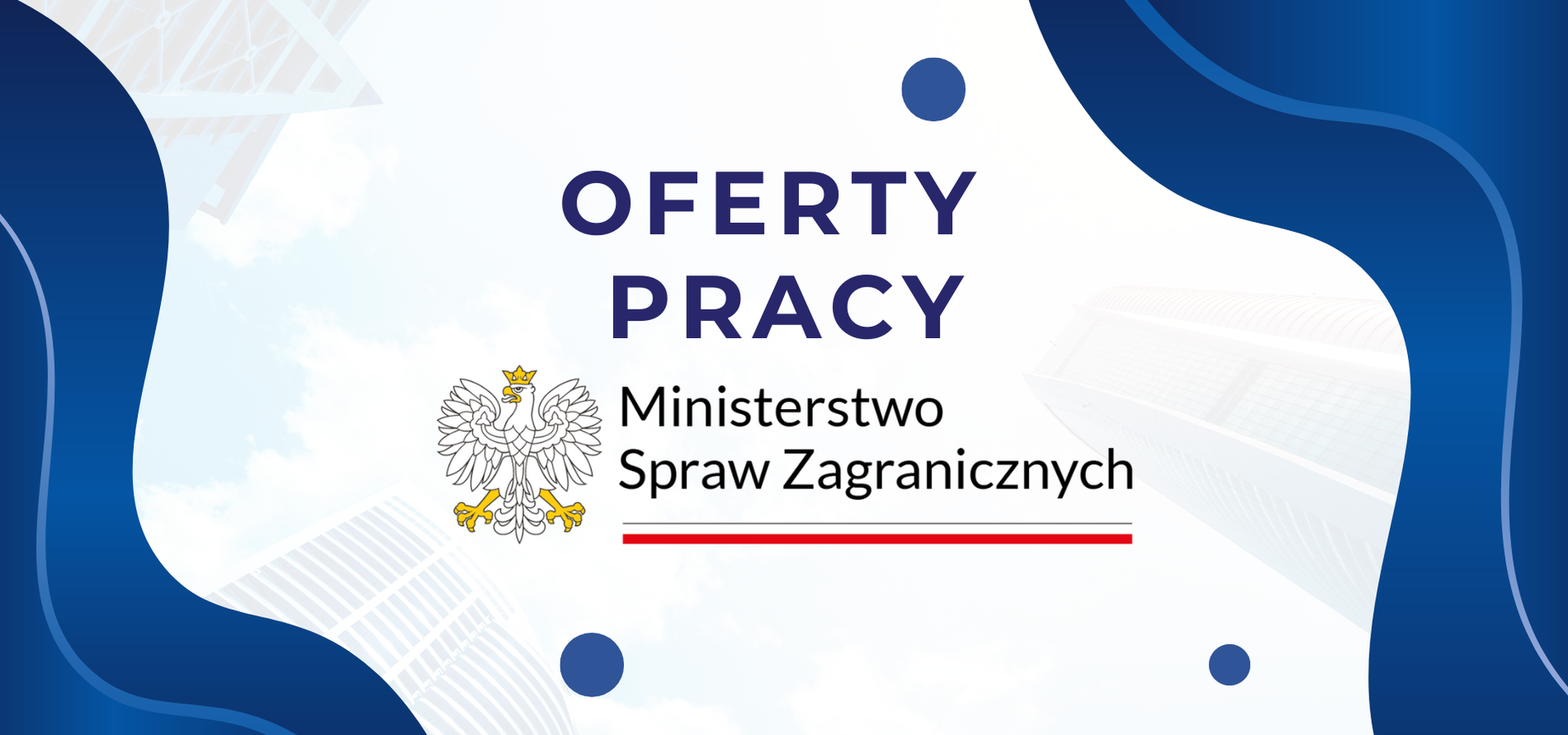 Sprawdź aktualne oferty pracy w Ministerstwie Spraw Zagranicznych! - ASzWoj