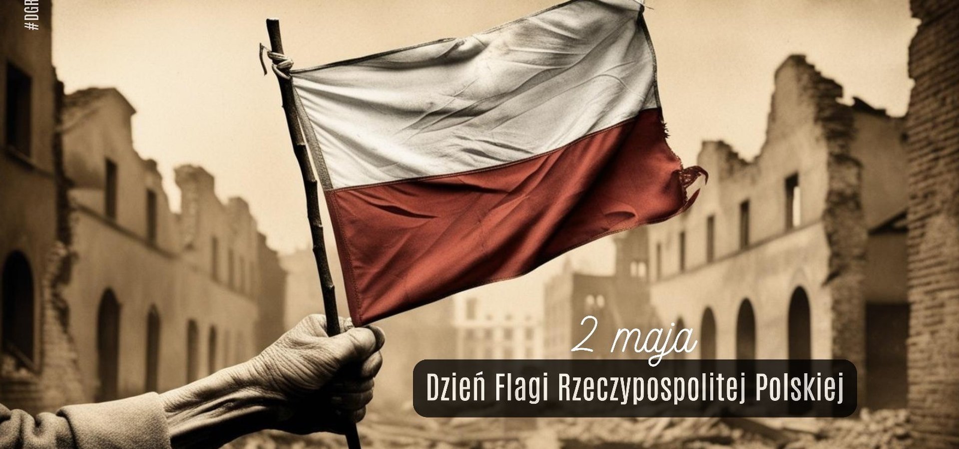 2 maja - Dzień flagi Rzeczypospolitej Polskiej - DGRSZ